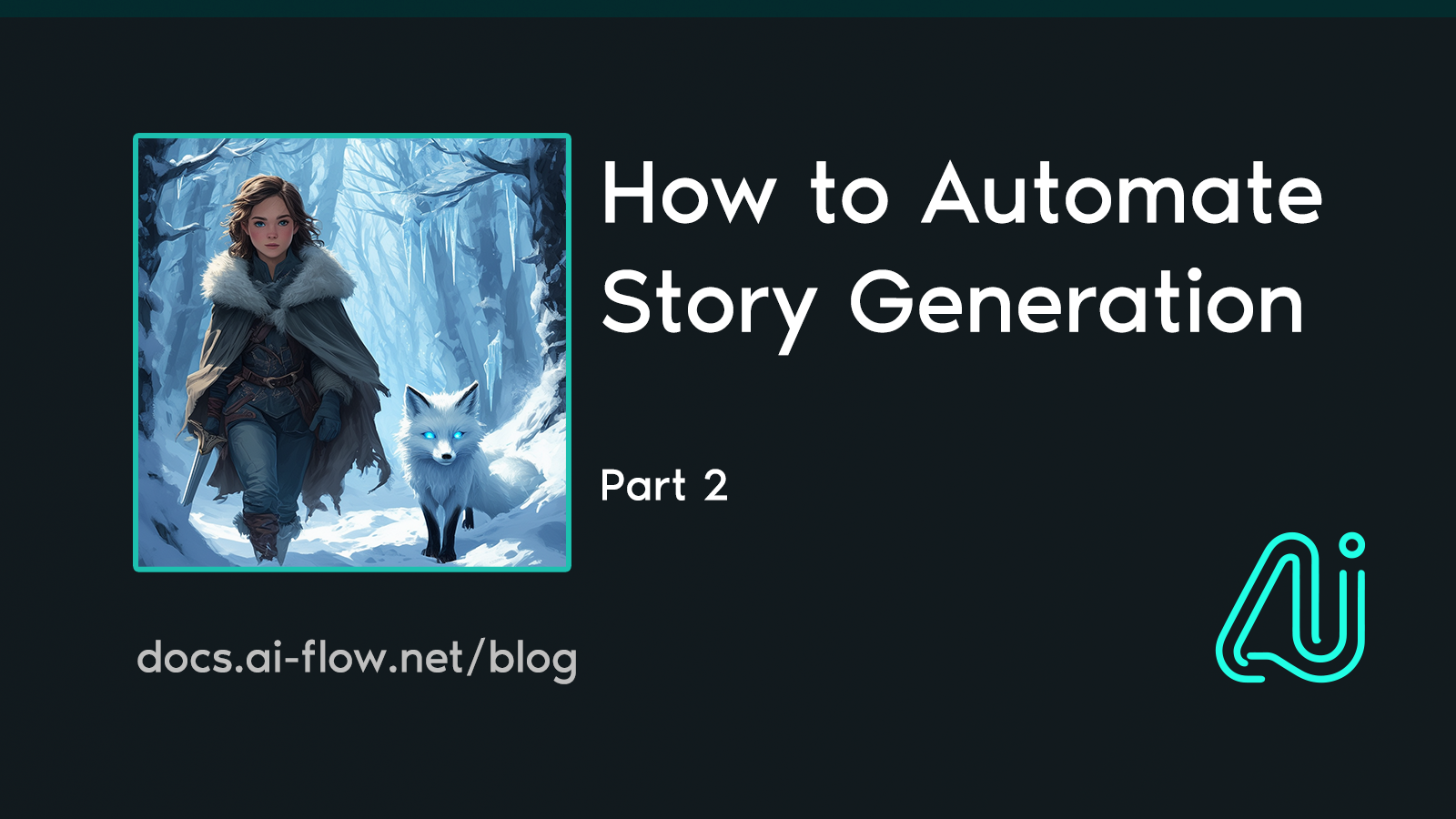 How to automate story and image creation using AI - Part 2 | AI-Flow Blog